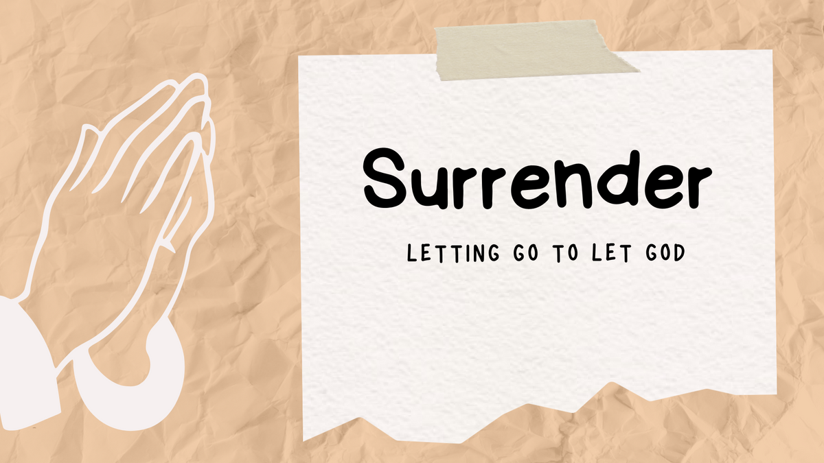 Surrender: Letting Go to Let God – Froyes Min